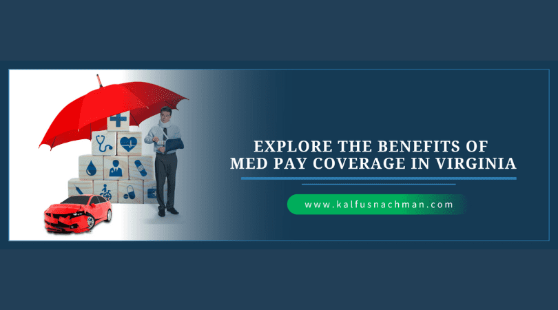 Explore the Benefits of Med Pay Coverage in Virginia